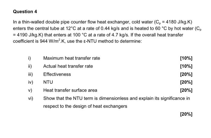 Solved Question 4 In a thin-walled double pipe counter flow | Chegg.com