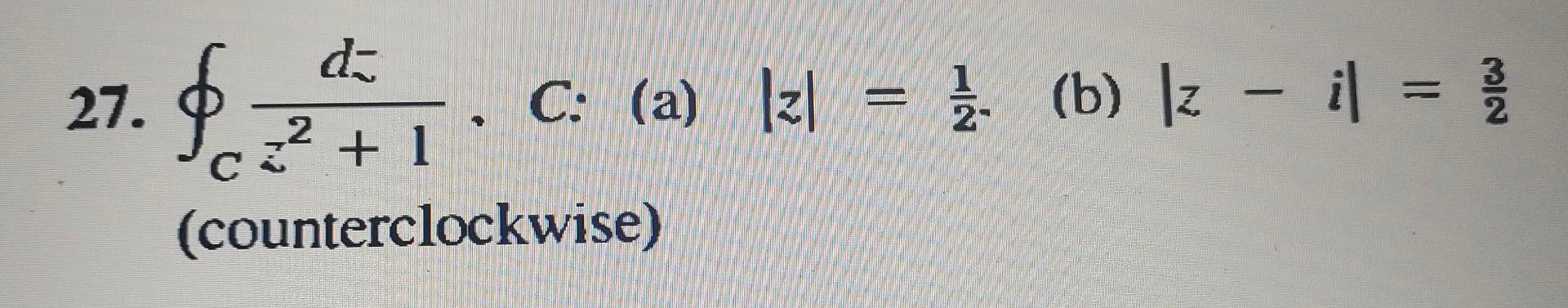 Solved use Cauchy integral formula or path deformation to | Chegg.com