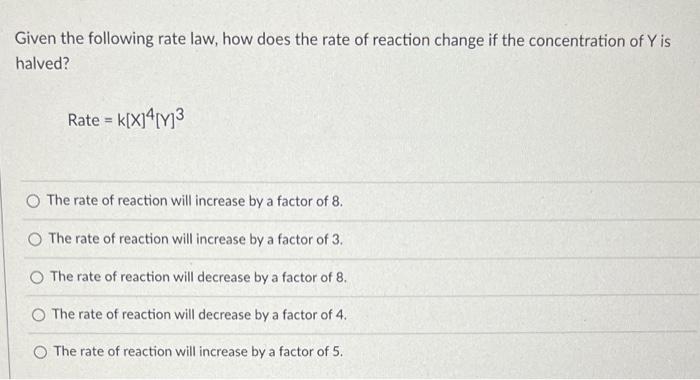 Solved Given the following rate law, how does the rate of | Chegg.com