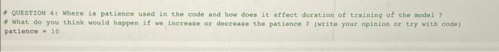 Solved # QUESTION 41 Where is patience used in the code and | Chegg.com