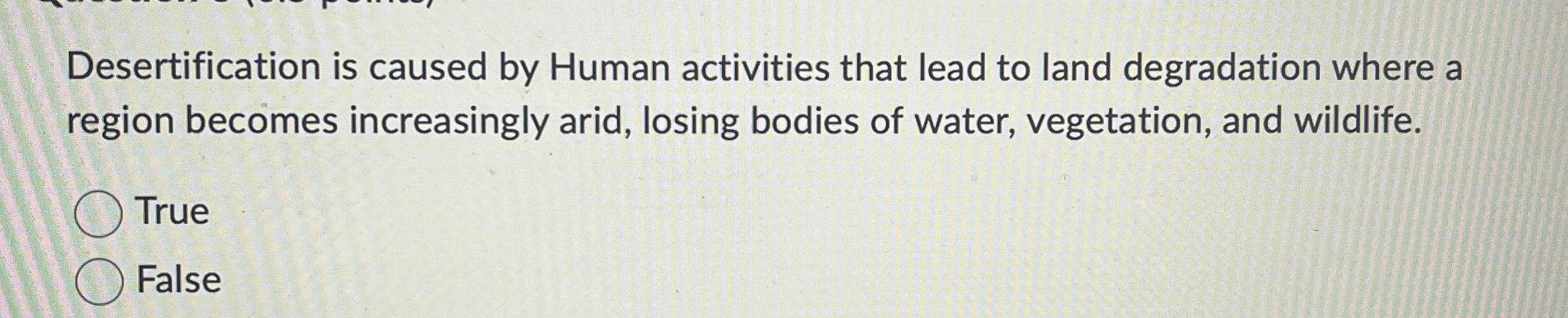 Solved Desertification Is Caused By Human Activities That