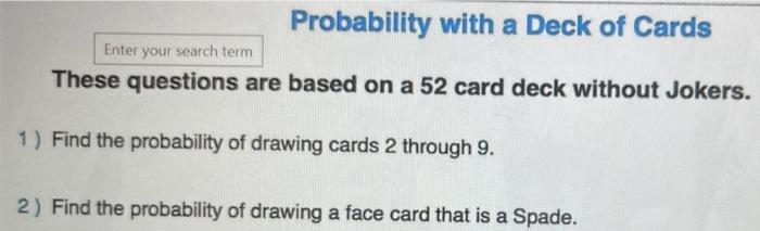 Solved Probability with a Deck of Cards Enter your search | Chegg.com