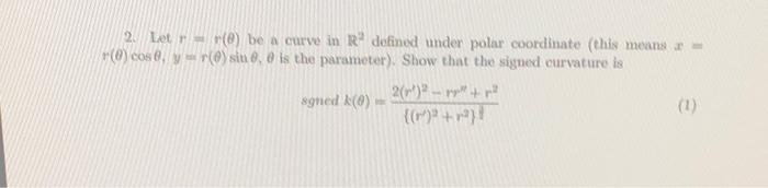Solved 2 Let (@) be a curve in R defined under polar | Chegg.com