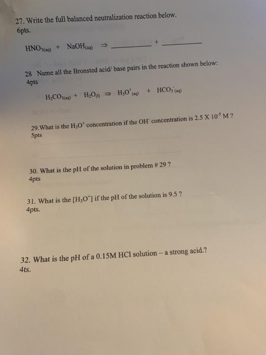 Solved 27. Write the full balanced neutralization reaction | Chegg.com
