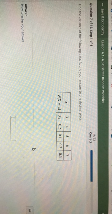Solved - Save & Exit Certify Lesson: 6.1-6.3 Discrete Random | Chegg.com
