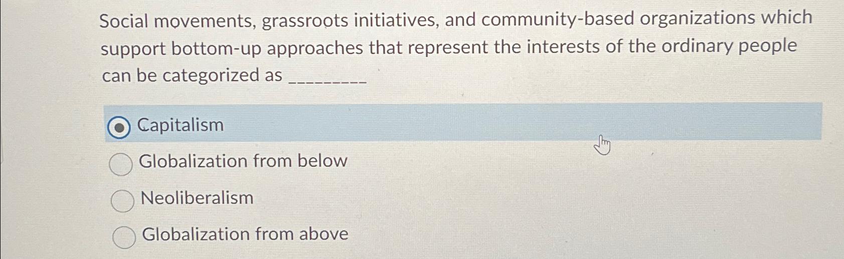 Solved Social movements, grassroots initiatives, and | Chegg.com