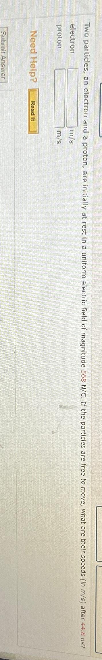 Solved Two particles, an electron and a proton, are | Chegg.com