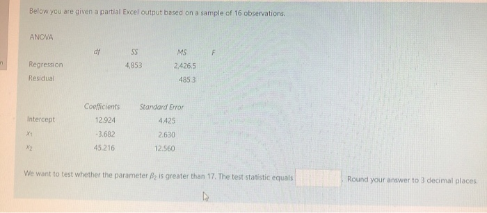 Solved Below You Are Given A Partial Excel Output Based On A