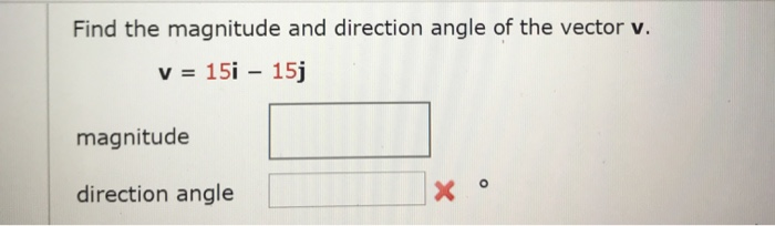 Solved Find the magnitude and direction angle of the vector | Chegg.com