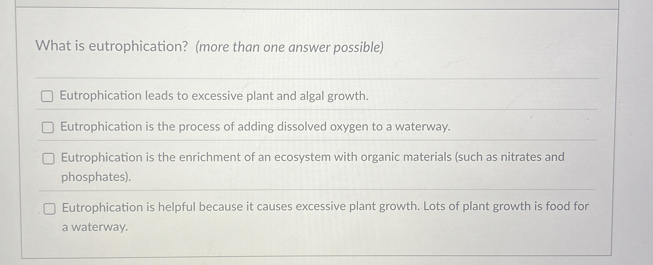 Solved What is eutrophication? (more than one answer | Chegg.com