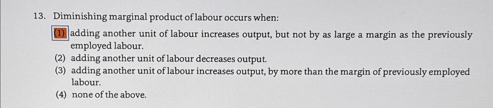 Solved Diminishing marginal product of labour occurs | Chegg.com