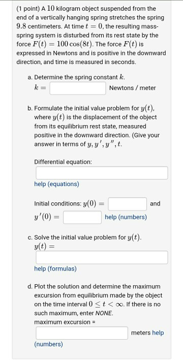 Solved (1 point) A 10 kilogram object suspended from the end | Chegg.com