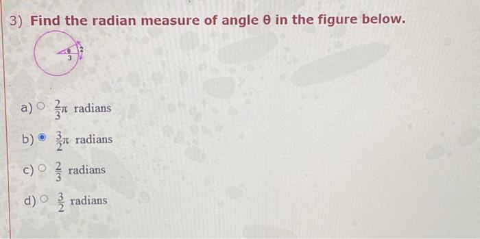 Solved 3) Find the radian measure of angle 8 in the figure | Chegg.com