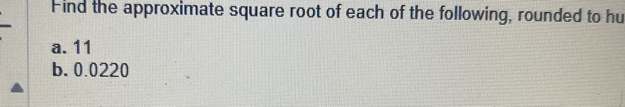 Solved Find the approximate square root of each of the | Chegg.com