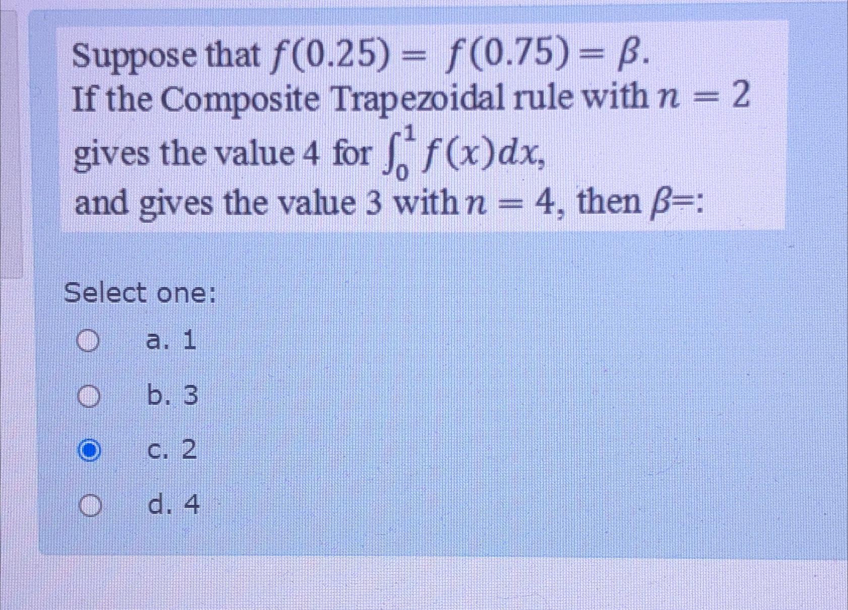 Solved Suppose that f(0.25)=f(0.75)=β. ﻿If the Composite | Chegg.com