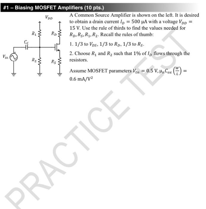 Solved \#1 - Biasing MOSFET Amplifiers (10 pts.) A Common | Chegg.com