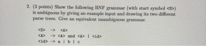 Solved 2. (3 points) Show the following BNF grammar (with | Chegg.com