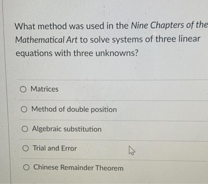 Solved What method was used in the Nine Chapters of the | Chegg.com