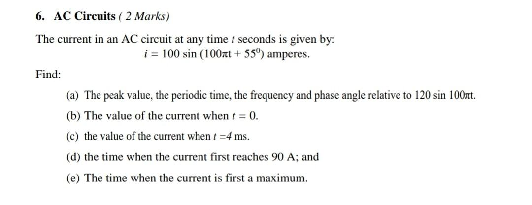 Solved 6. AC Circuits ( 2 Marks) The current in an AC | Chegg.com
