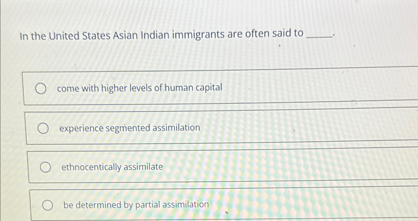 Solved In the United States Asian Indian immigrants are | Chegg.com