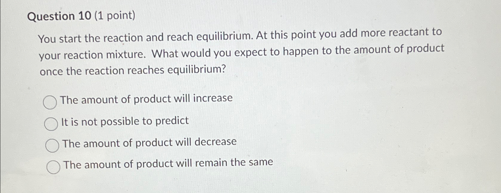 Solved Question 10 (1 ﻿point)You start the reaction and | Chegg.com