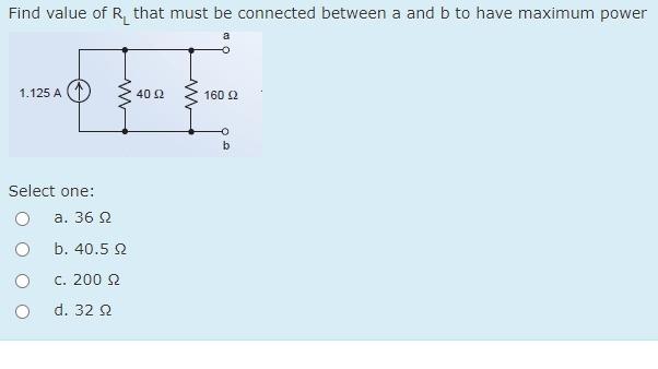 Solved Find value of RL ﻿that must be connected between a | Chegg.com