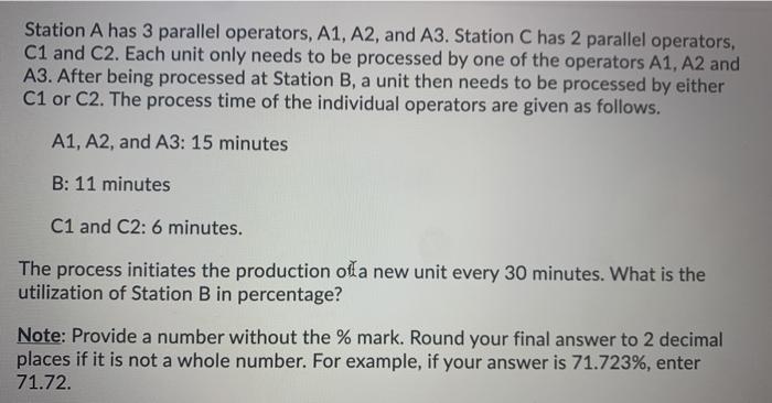 Solved Station A has 3 parallel operators, A1, A2, and A3. | Chegg.com