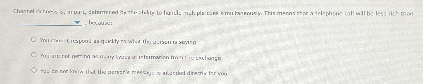 Solved Channel richness is, ﻿in part, determined by the | Chegg.com
