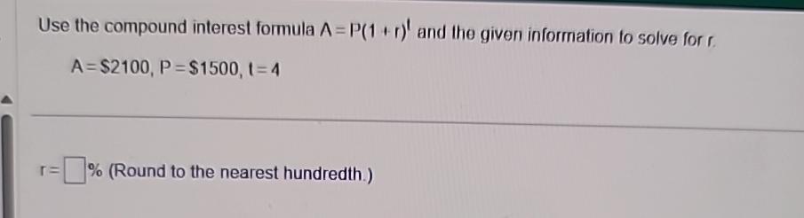 Solved Use the compound interest formula A=P(1+r)' ﻿and the | Chegg.com