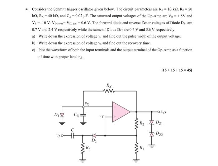 Solved 4. Consider the Schmitt trigger oscillator given | Chegg.com