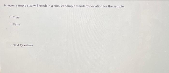 Solved A larger sample size will result in a smaller sample | Chegg.com