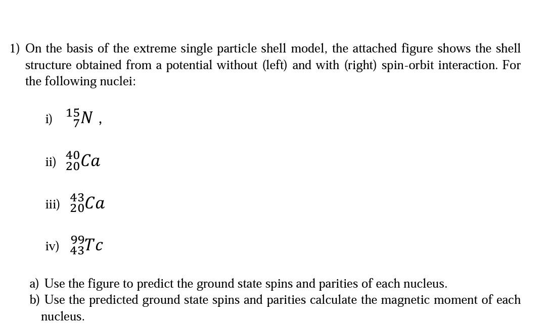 Solved 1) On the basis of the extreme single particle shell | Chegg.com