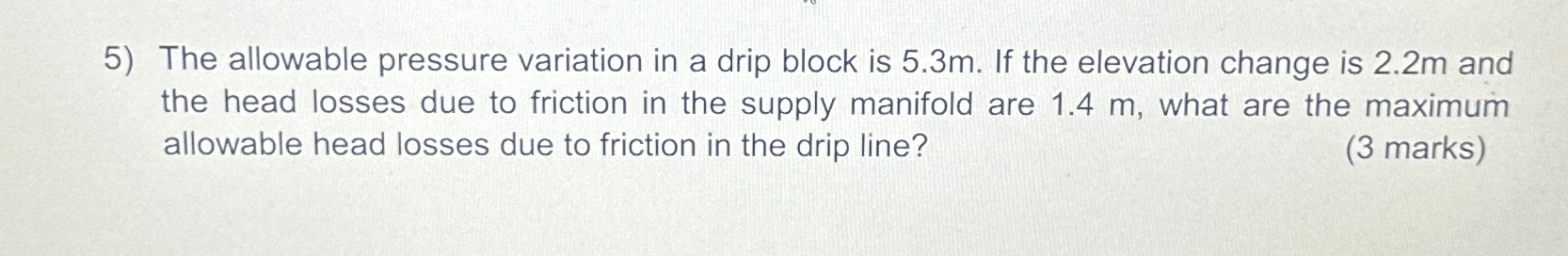 Solved The allowable pressure variation in a drip block is | Chegg.com