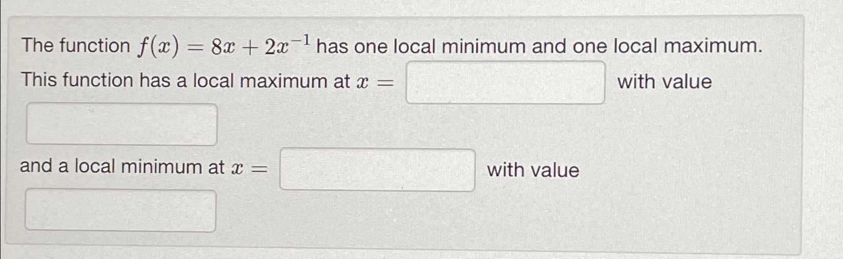 Solved The function f(x)=8x+2x-1 ﻿has one local minimum and | Chegg.com