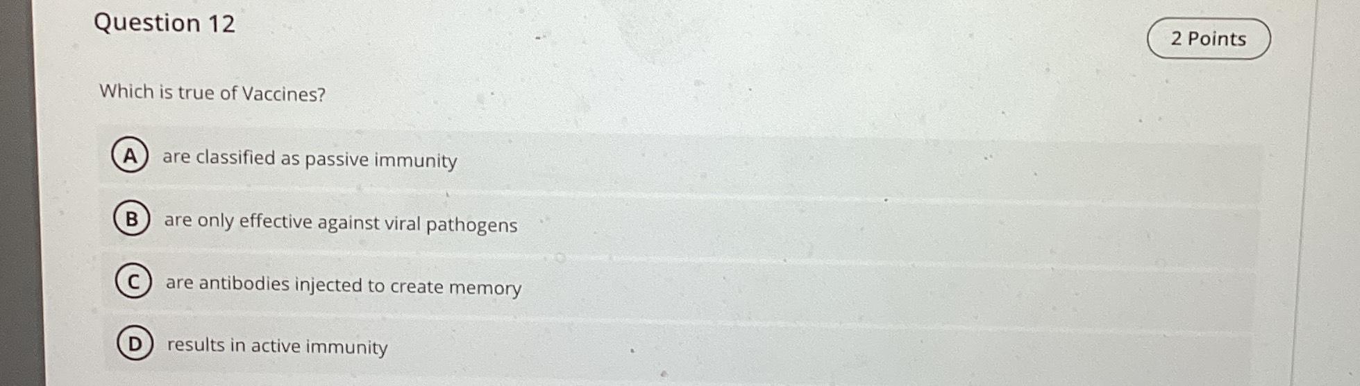 Solved Question 122 ﻿PointsWhich is true of Vaccines?are | Chegg.com