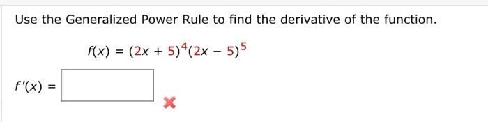 Solved Use the Generalized Power Rule to find the derivative | Chegg.com