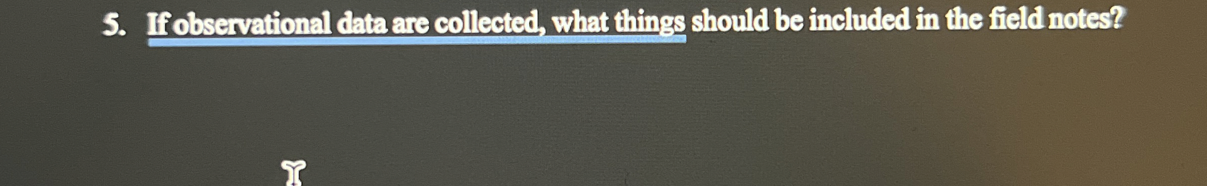Solved by an EXPERT If observational data are collected, what things | Chegg.com