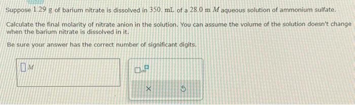 Solved Suppose 129 g of barium nitrate is dissolved in | Chegg.com