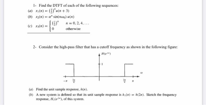 Solved 1- Find the DTFT of each of the following sequences: | Chegg.com