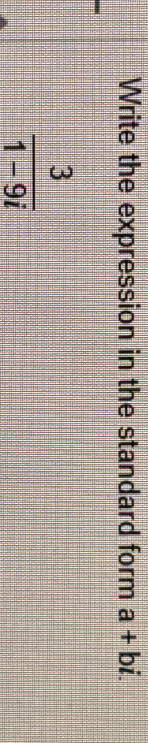 Solved Write the expression in the standard form a+bi.31-9i | Chegg.com