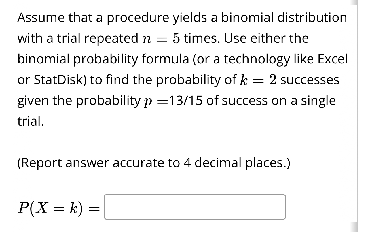 Assume that a procedure yields a binomial | Chegg.com