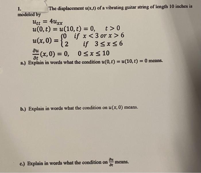 Solved 1. The displacement u(x,t) of a vibrating guitar | Chegg.com