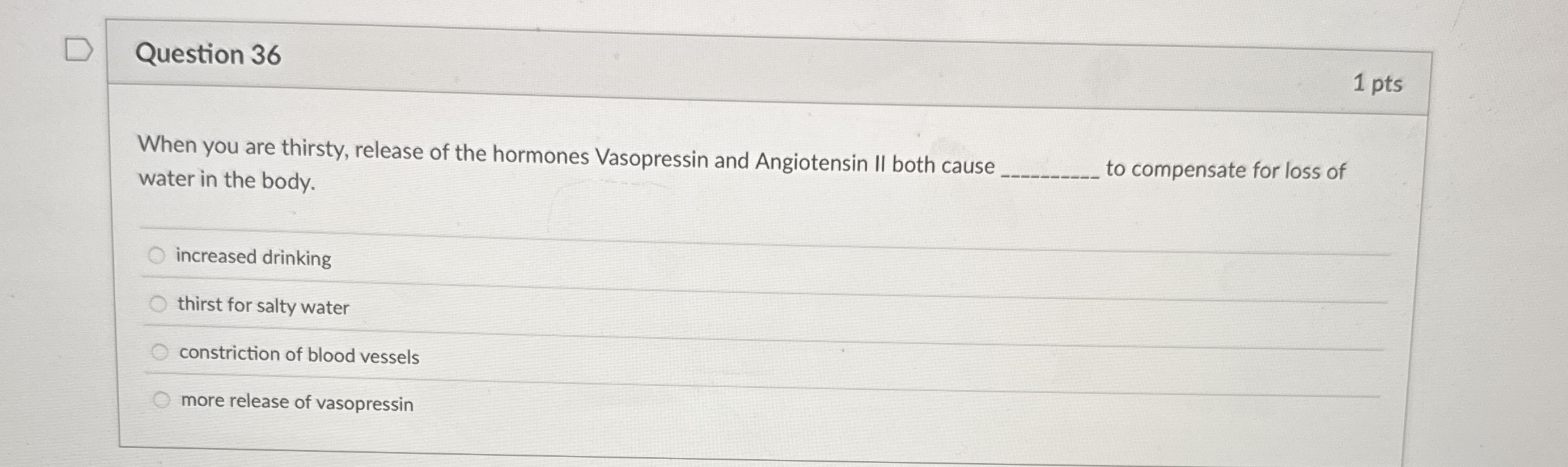 Solved Question 361 ﻿ptsWhen you are thirsty, release of the | Chegg.com