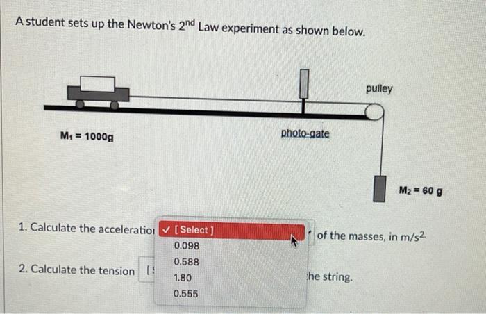 Solved A student sets up the Newton's 2nd Law experiment as | Chegg.com