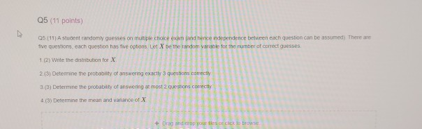 Solved Q5 (11 points) 05 (11) A student randomly guesses on | Chegg.com