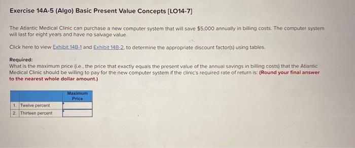 Solved Exercise 14A-5 (Algo) Basic Present Value Concepts | Chegg.com