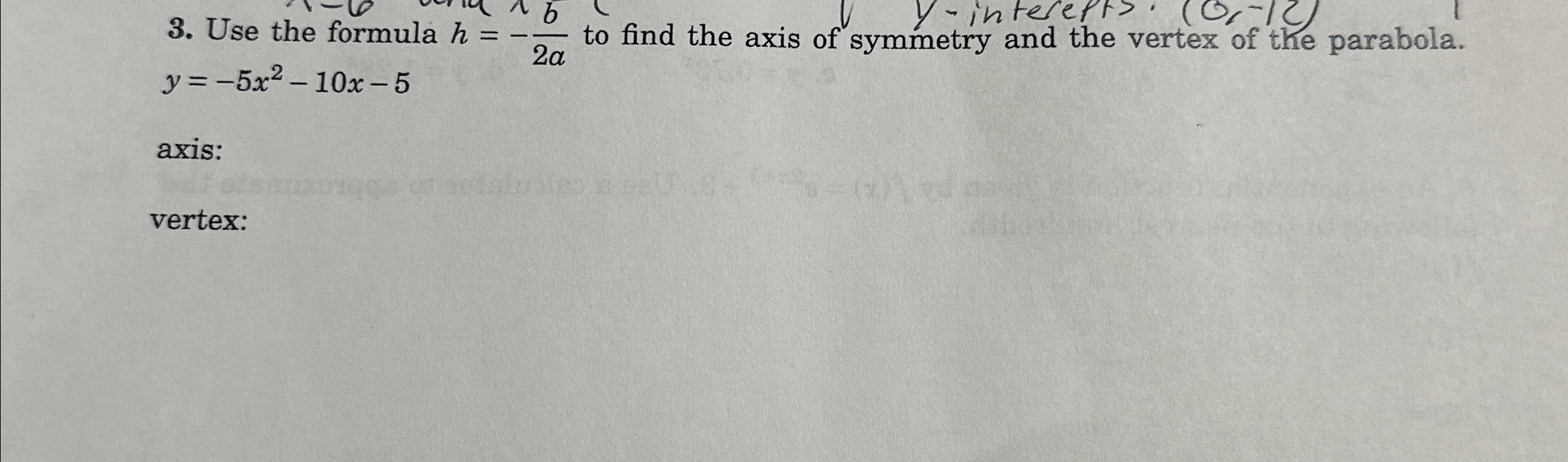 Solved Use the formula h=-b2a ﻿to find the axis of symmetry | Chegg.com