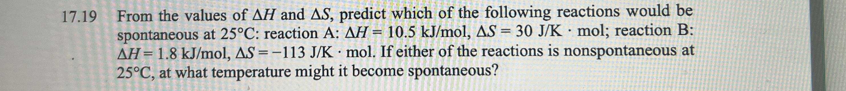 Solved 17.19 From the values of \\\\Delta H and \\\\Delta S, | Chegg.com