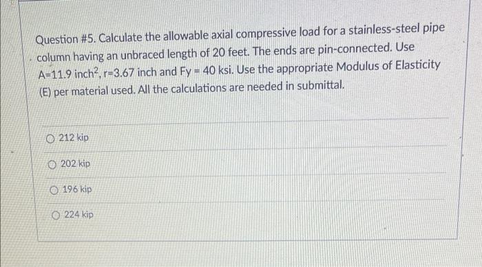 Solved a Question #5. Calculate the allowable axial | Chegg.com
