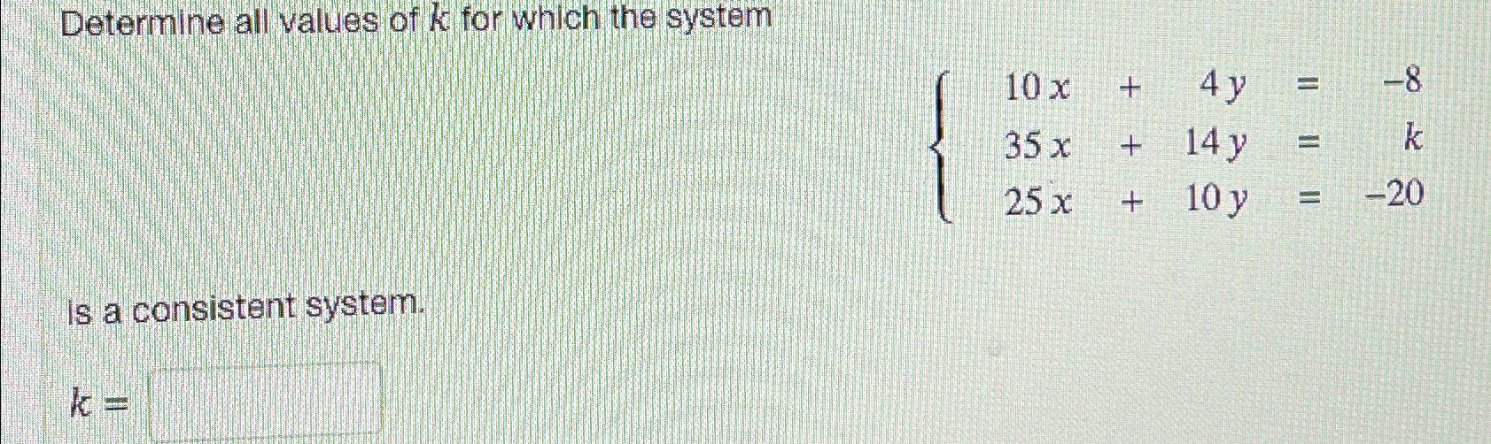 Solved Determine all values of k ﻿for which the | Chegg.com